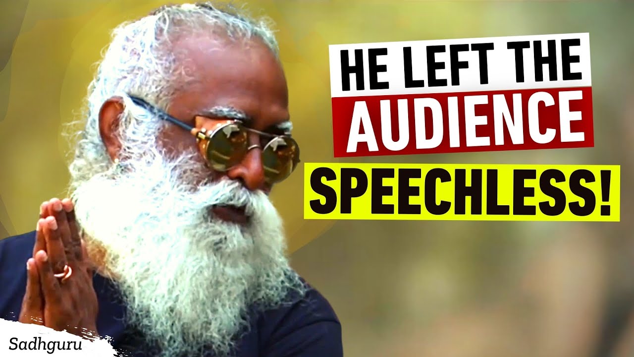 Sadhguru LEFT the Audience SPEECHLESS with his Life Lessons ...